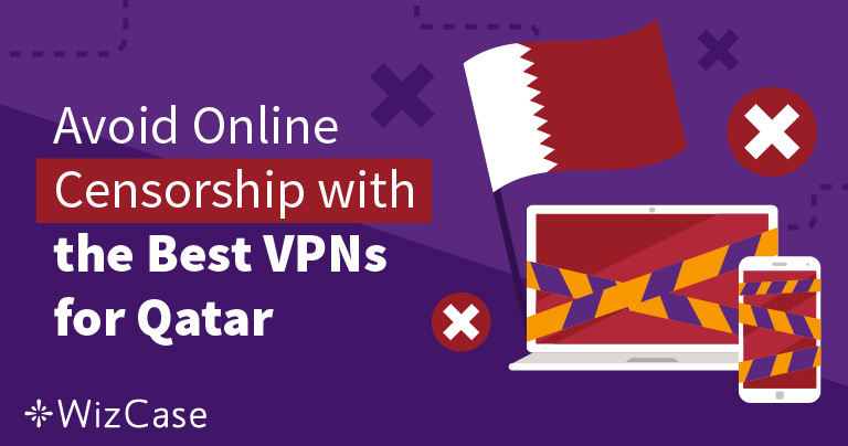 2026’te Katar’a mı gidiyorsun? Güvenliğin için en iyi VPN’ler